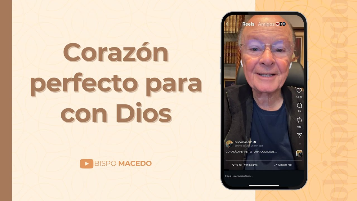 Corazón perfecto para con Dios – Iglesia Universal del Reino de Dios